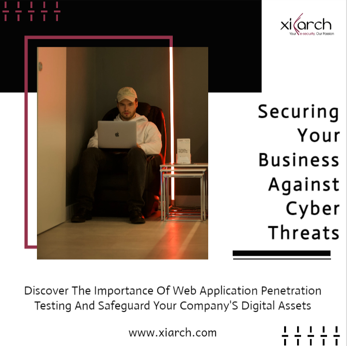 Why Web Application Penetration Testing Is Essential For Your Businesss Security Xiarch